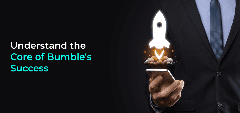 Build an App Like Bumble: Tips for Development Success