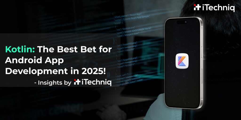 Top 25 Reasons to Choose Kotlin for Android Development